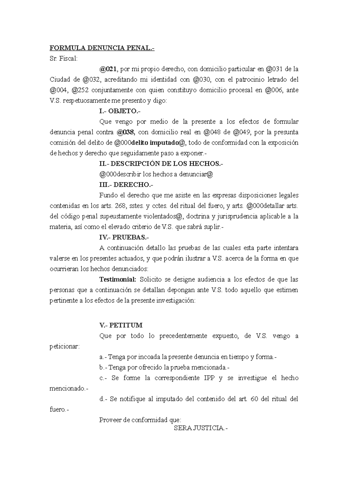 Modelo denuncia penal - .... - FORMULA DENUNCIA PENAL.- Sr. Fiscal ...