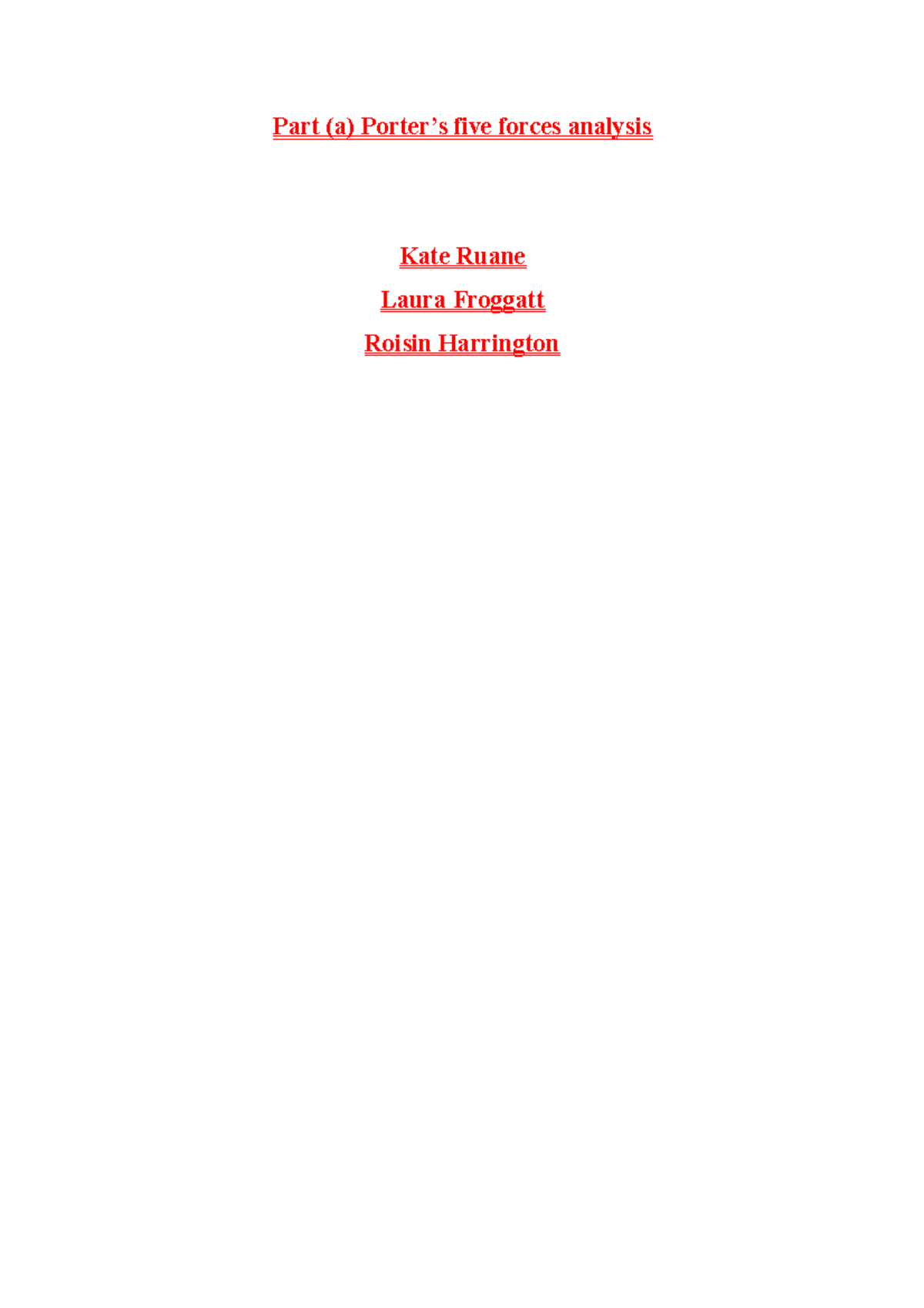 Strengths - Lecture notes 8-11 - Part (a) Porter’s five forces analysis ...