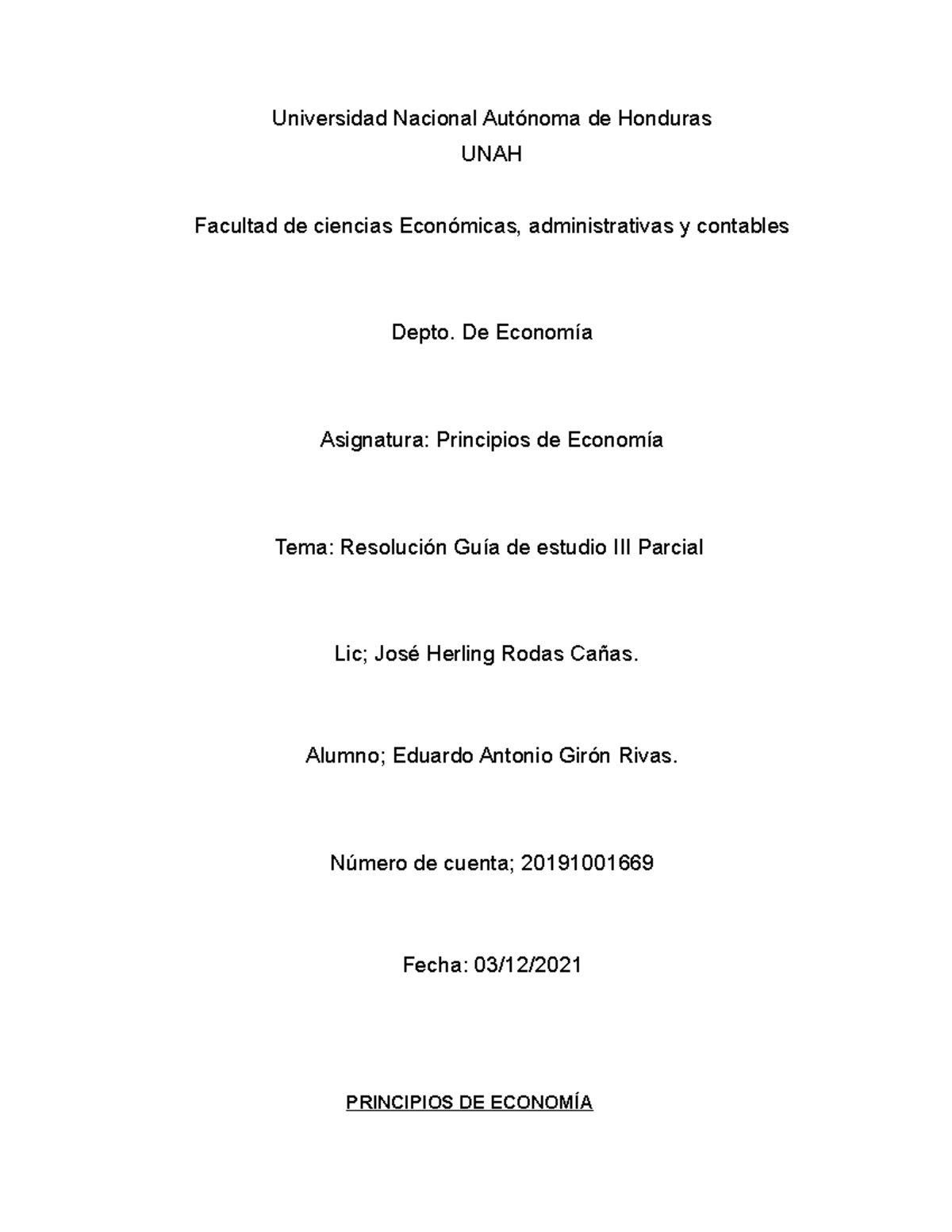 Guia lll Principios de economía - Universidad Nacional Autónoma de Honduras UNAH Facultad de ...