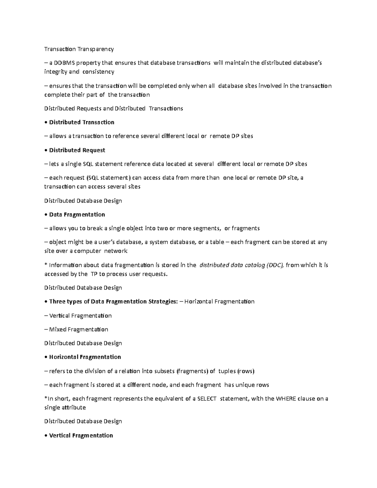 Transaction Transparency - Distributed Database Design Three types of Data Fragmentation ...