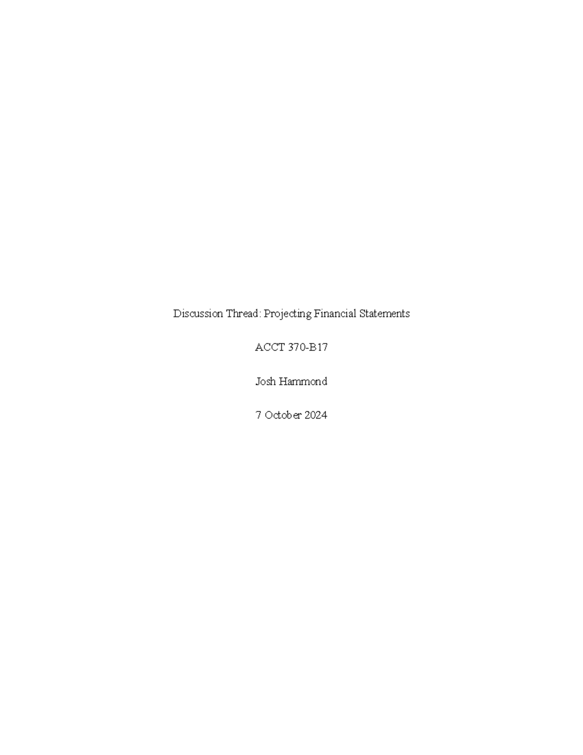 Discussion Thread ACCT 370 - Discussion Thread: Projecting Financial ...