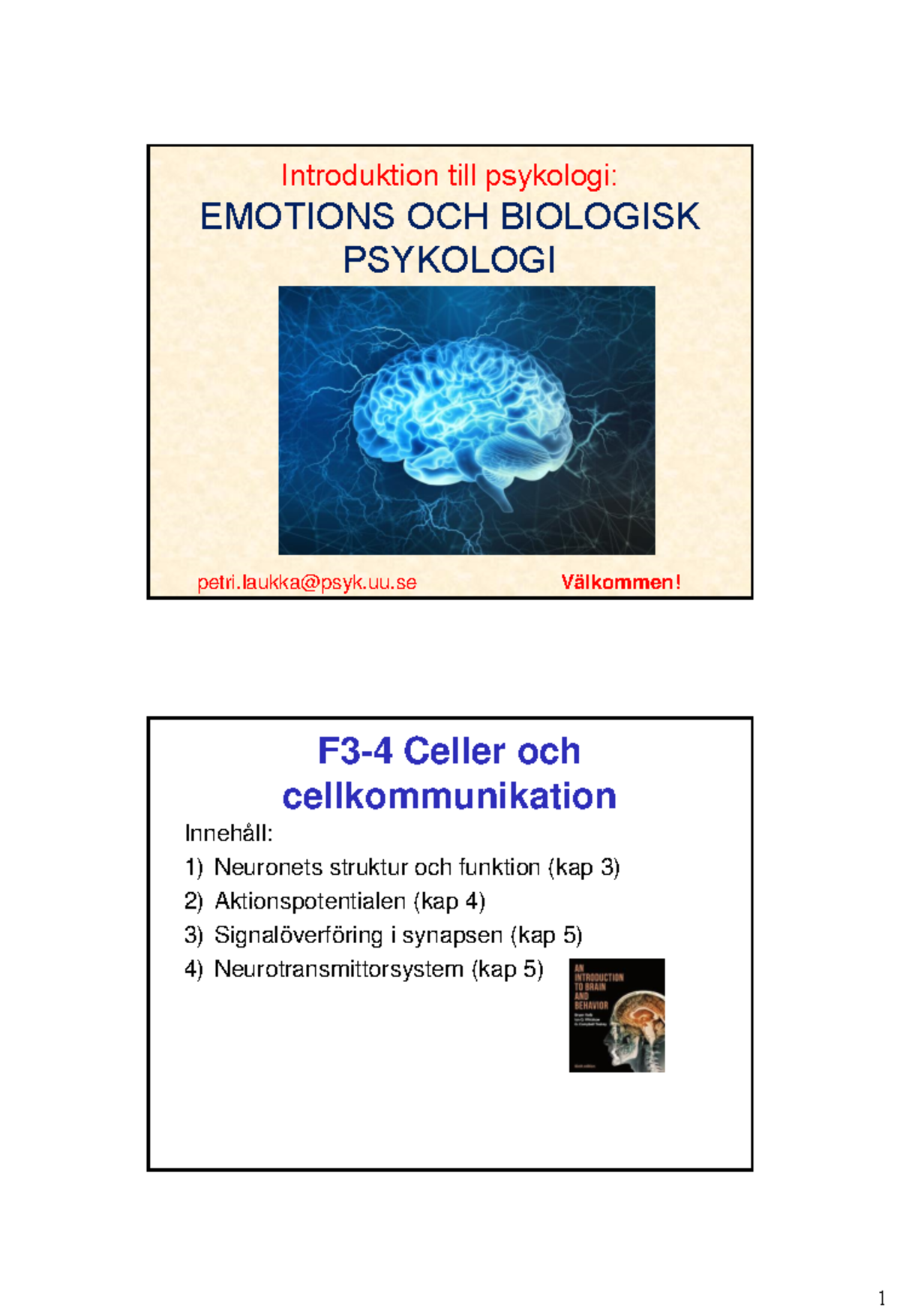 T1 nervcellen och cellkommunikation F3-4 - Introduktion till psykologi ...