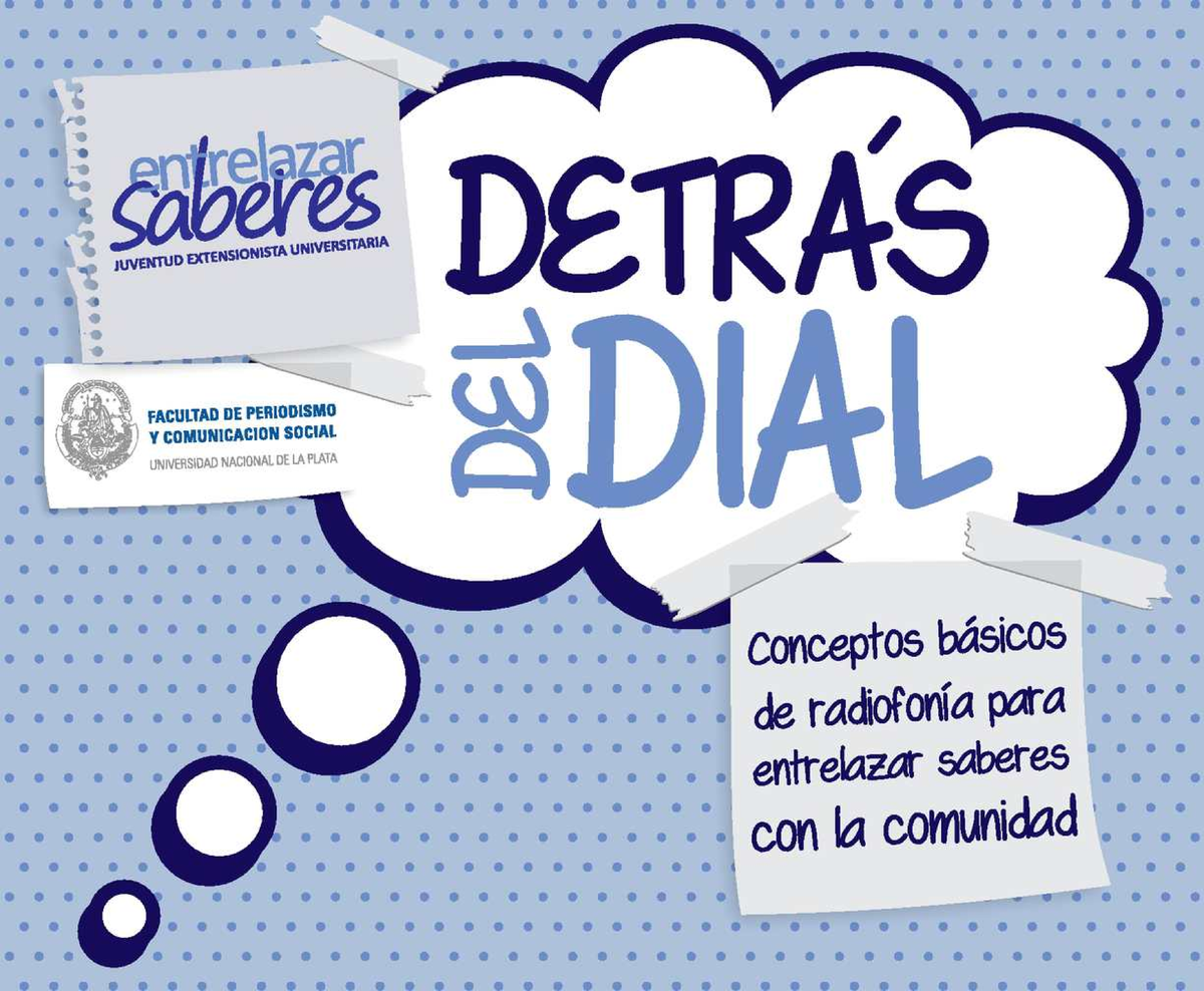 Detrás del dial-Conceptos básicos de radiofonía para entrelazar saberes ...