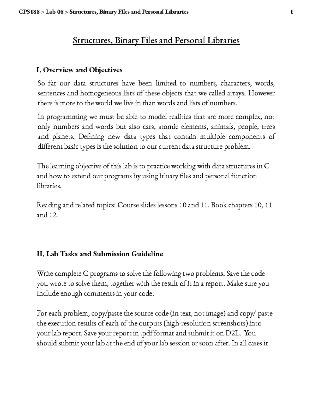 Lab08 Structures Binary Files and Personal Libraries - Overview and Objectives So far our data ...