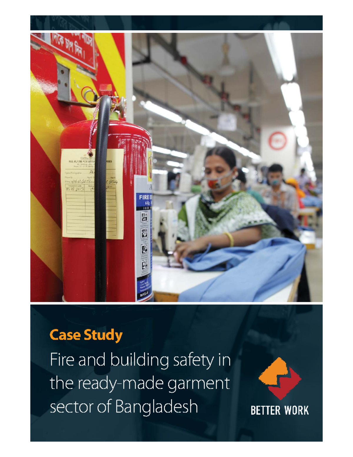 BWB Fire and building safety in the garment sector of Bangladesh 2 - Case Study Fire and ...