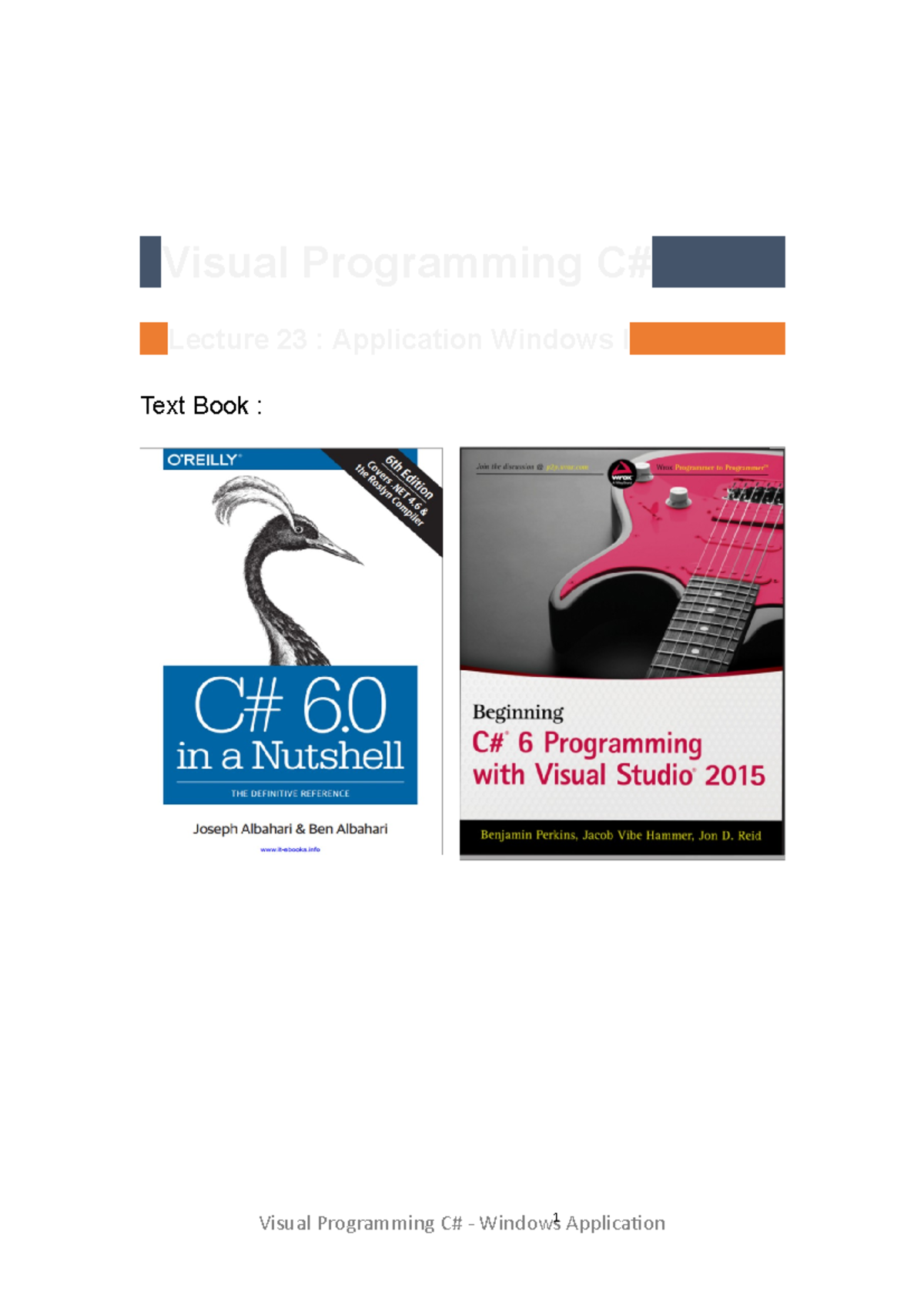 Visual Programming C# - Lecture 23 - The environment the user sees is a program’s interface ...