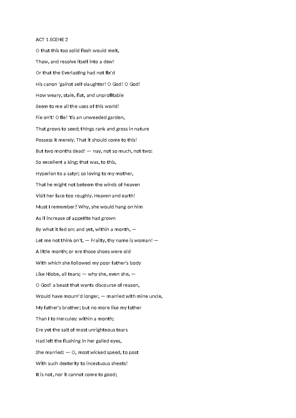 Hamlets monologues - ACT 1 SCENE 2 O that this too solid flesh would ...