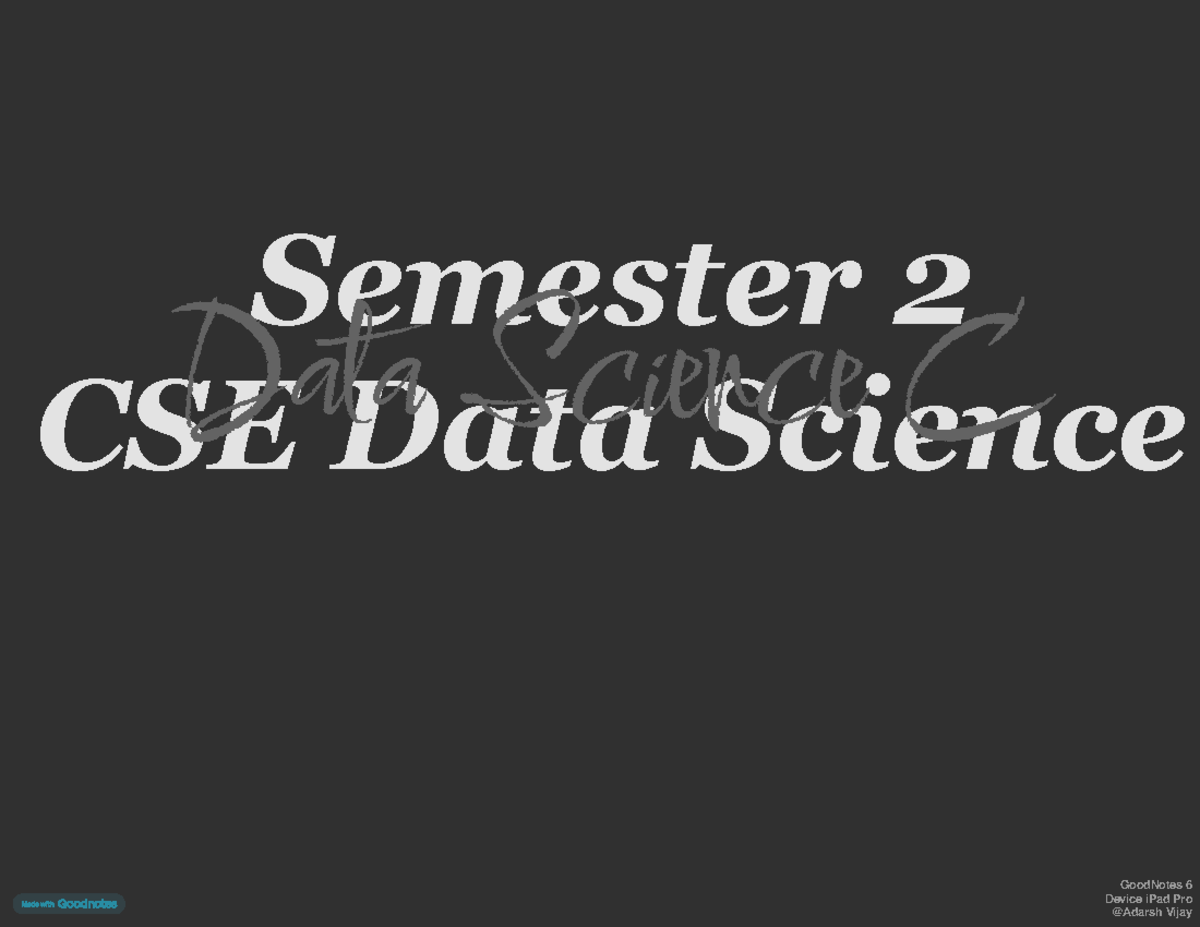 5 6060049325369592830 - Semester 2 CSE Data Science GoodNotes 6 Device ...