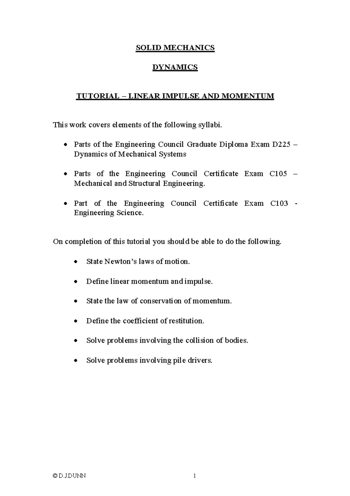Impulse and momentum - SOLID MECHANICS DYNAMICS TUTORIAL – LINEAR IMPULSE AND MOMENTUM This work ...