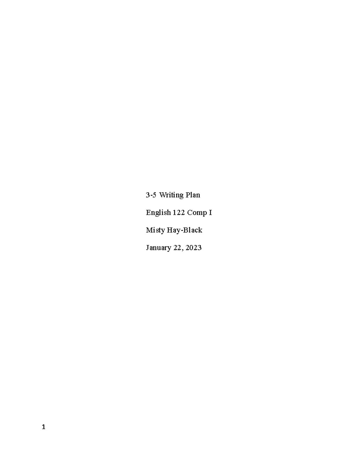 3-2 Writing plan - 3-5 Writing Plan English 122 Comp I Misty Hay-Black ...