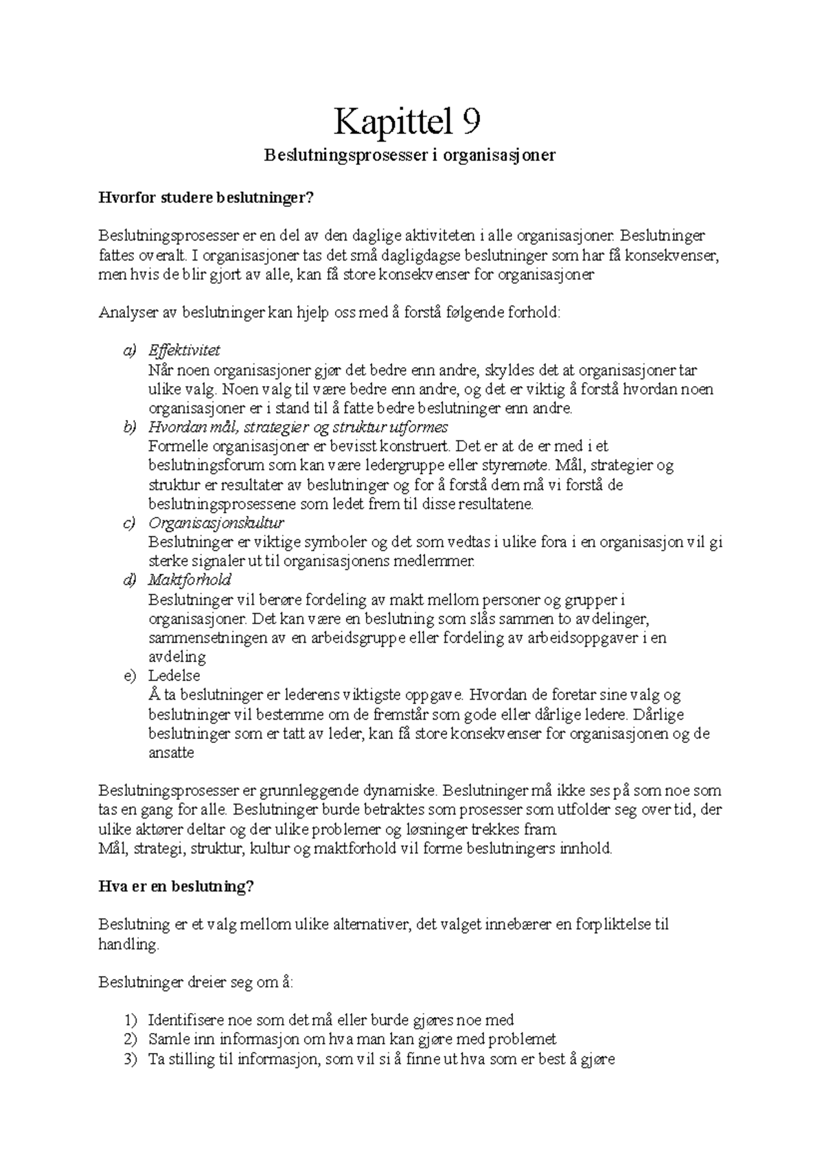 Kap 9 - Notater for kapitelene i Organisasjonsteori og ledelse - Kapittel 9 Beslutningsprosesser ...