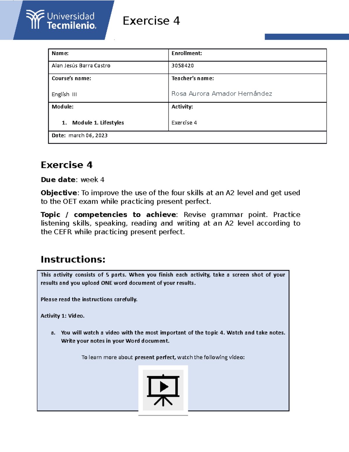 Exercise 4 - excersise 4 of english 3 - Name: Enrollment: Alan Jesús Barra Castro 3058420 Course ...