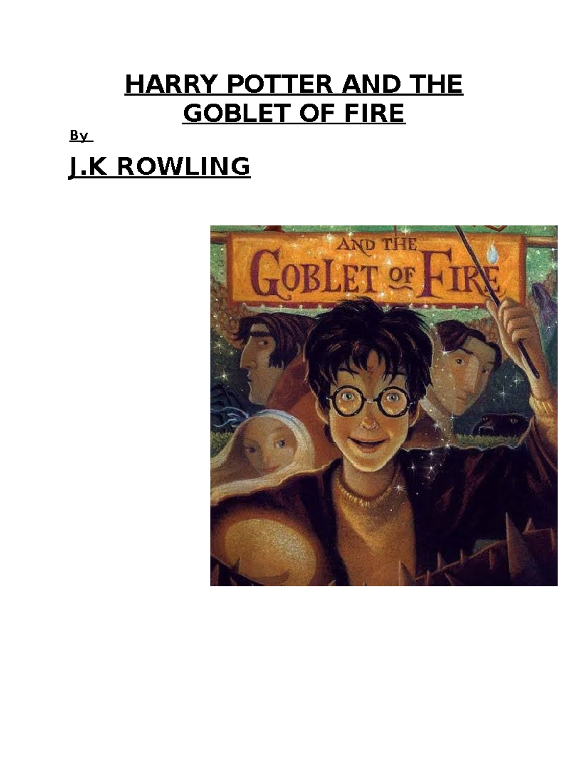 Harry potter - HARRY POTTER AND THE GOBLET OF FIRE By J ROWLING AUTHOR ...