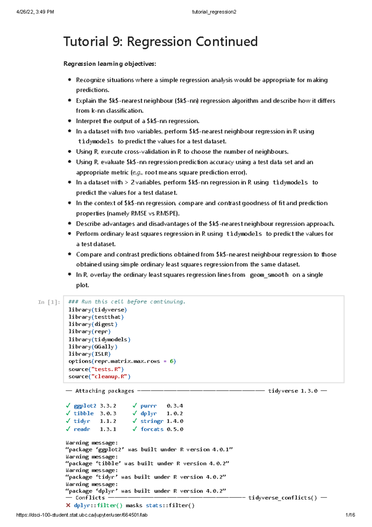 Tutorial - Enjoy! - Tutorial 9: Regression Continued Regression learning objectives: Recognize ...