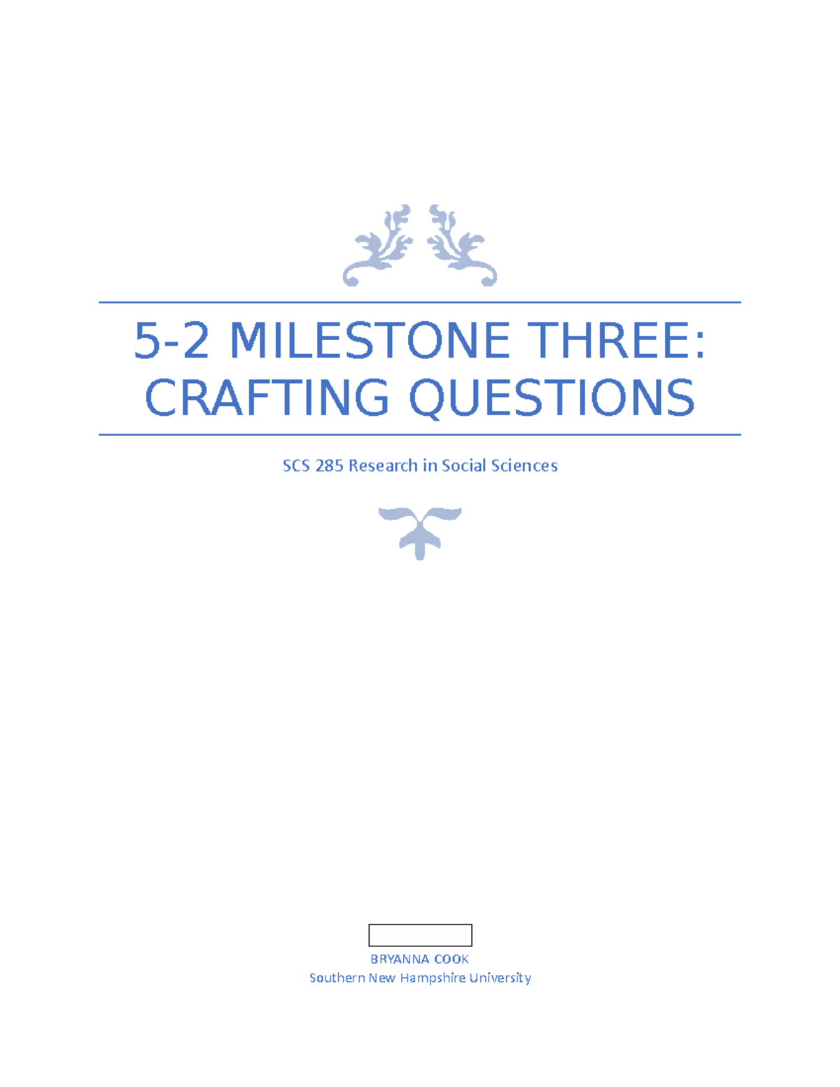 SCS 285 Milestone Three Crafting Questions - 5-2 MILESTONE THREE ...