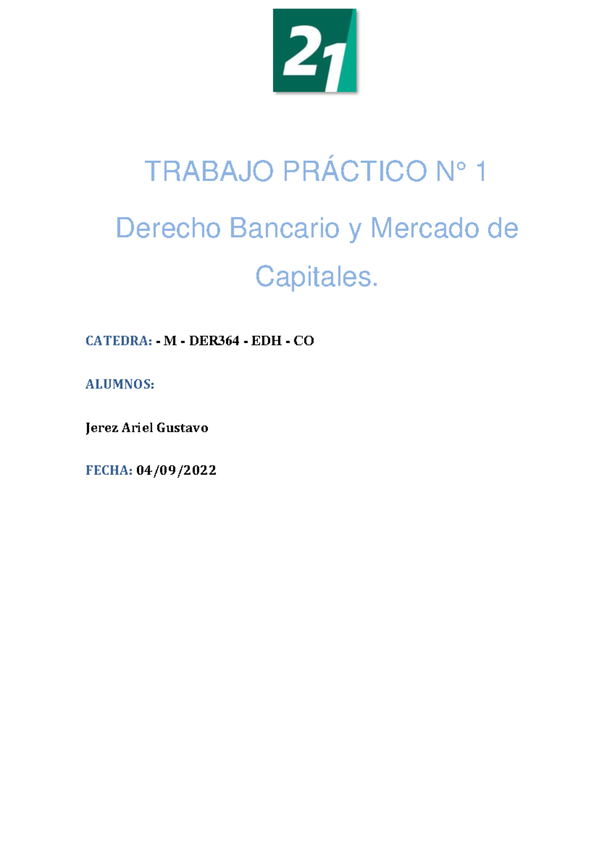 Trabajo Practico 1 Derecho Bancario - TRABAJO PRÁCTICO N° 1 Derecho Bancario y Mercado de ...