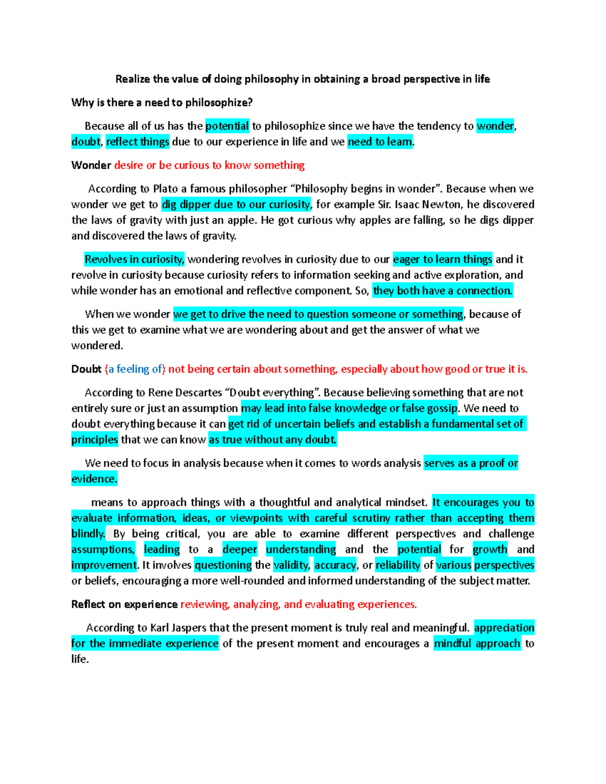 Realize the value of doing philosophy in obtaining a broad perspective ...