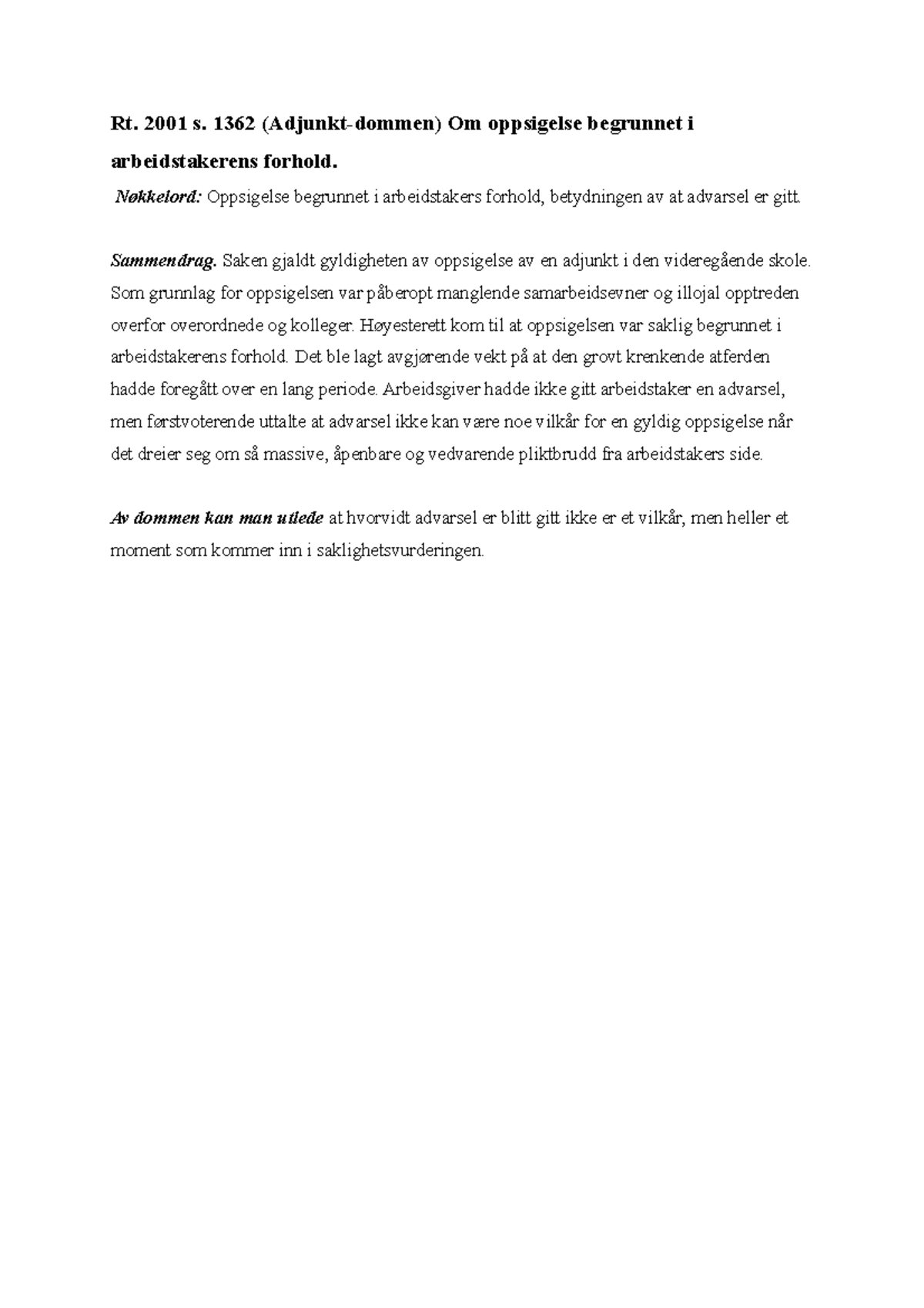 Adjunkt-dommen Rt 2001 - Rt. 2001 s. 1362 (Adjunkt-dommen) Om oppsigelse begrunnet i ...
