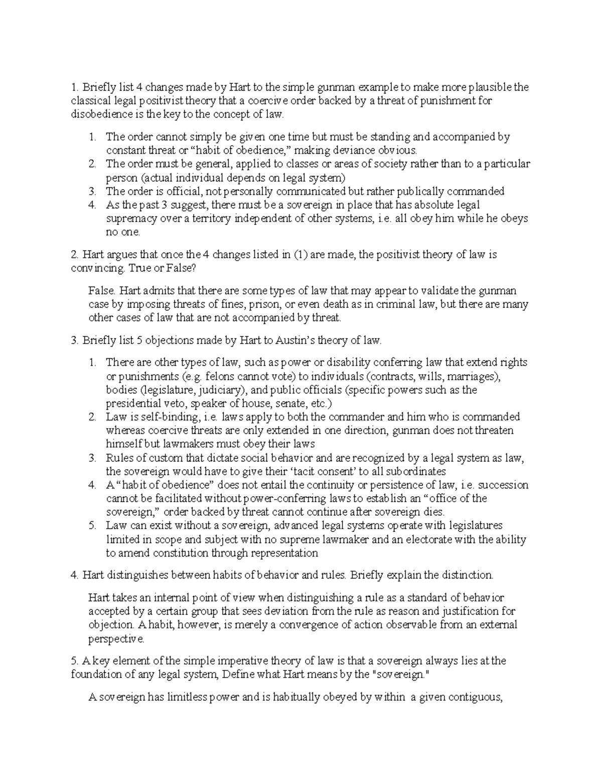 Philosophy questions 1 - Briefly list 4 changes made by Hart to the ...