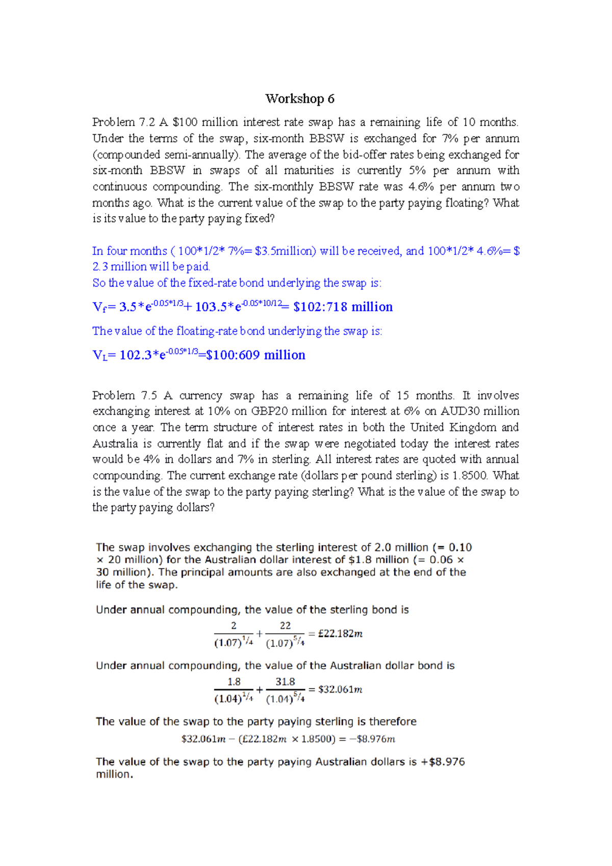 Workshop 5 - tutorial questions - Workshop 6 Problem 7 A $100 million interest rate swap has a ...