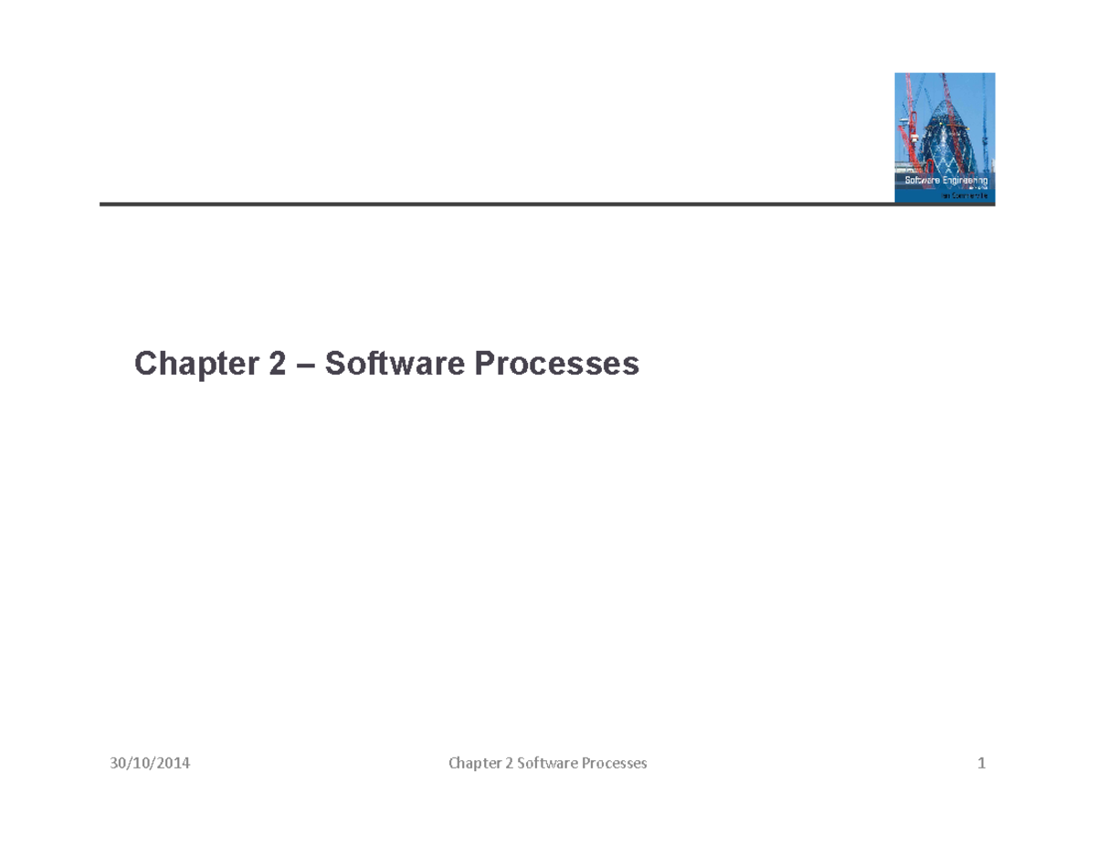 Lecture 2 - Chapter 2 – Software Processes Topics covered Software ...
