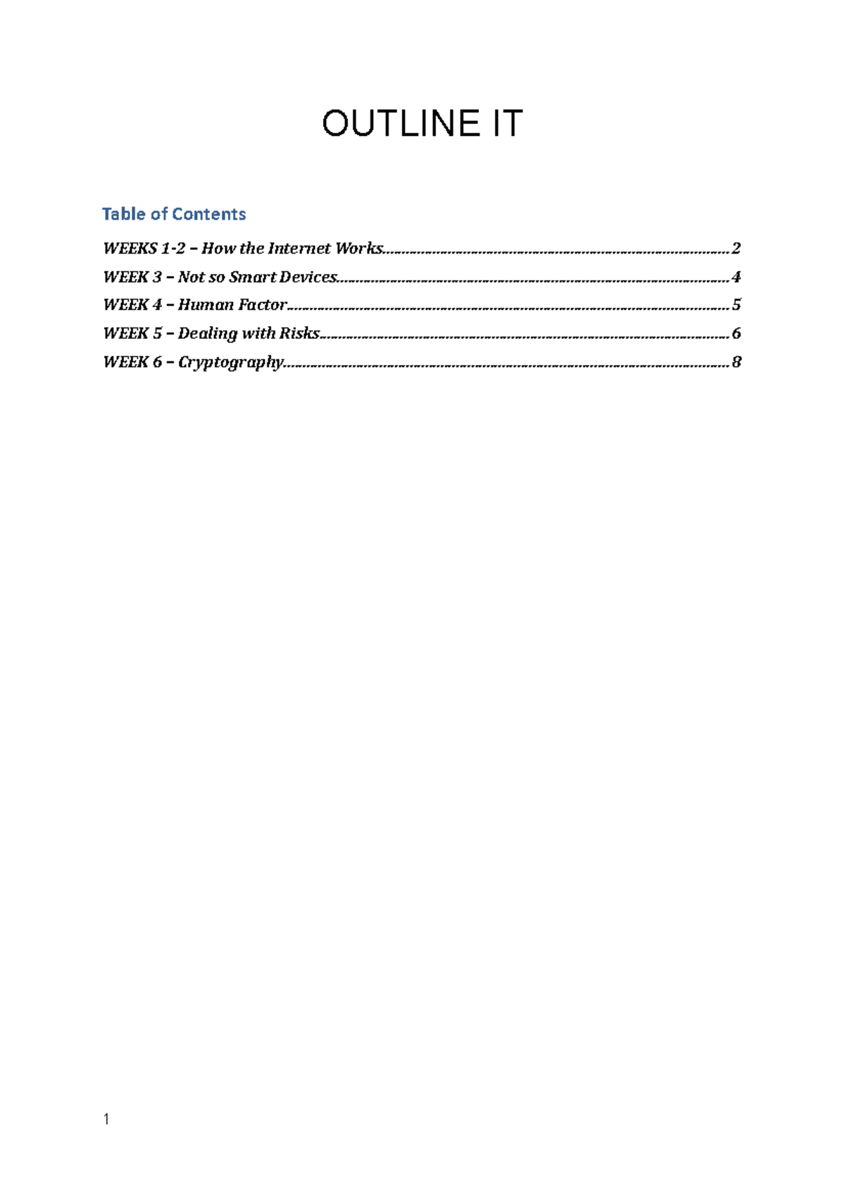 Outline IT - OUTLINE IT Table of Contents WEEKS 1-2 – How the Internet ...