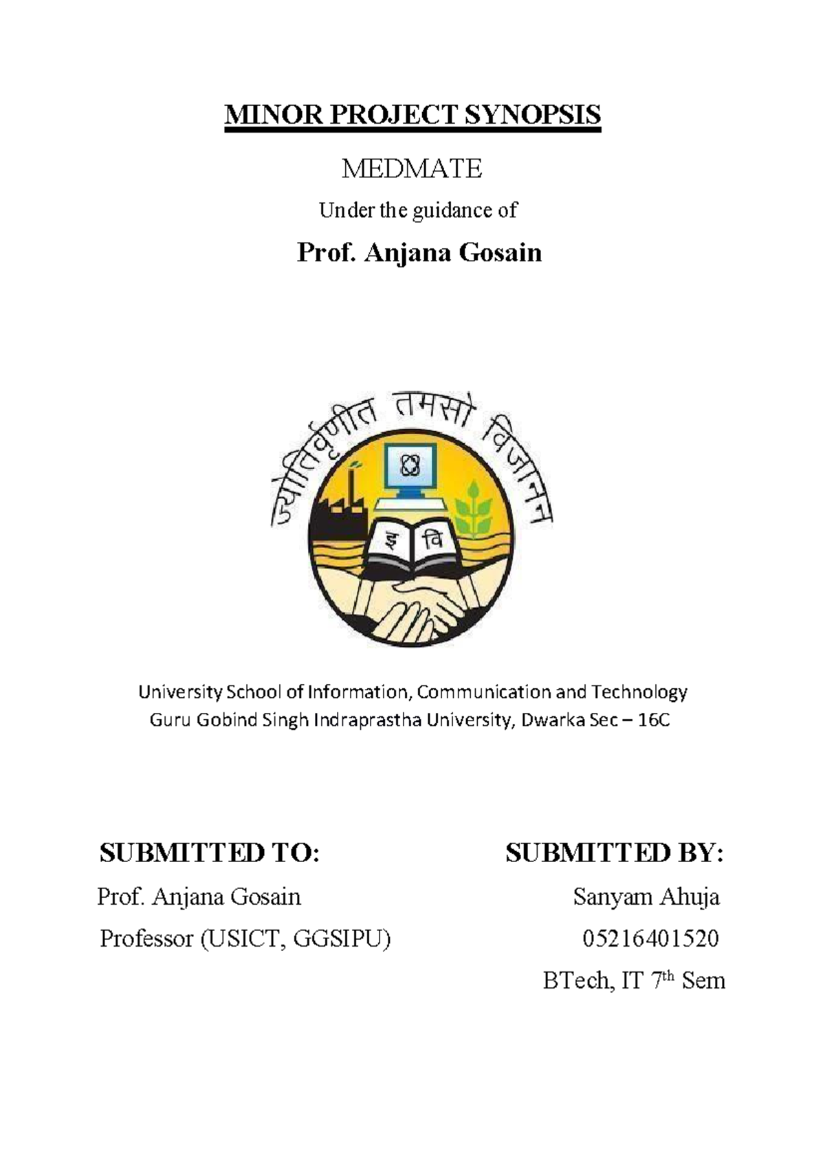 Minor project - MINOR PROJECT SYNOPSIS MEDMATE Under the guidance of Prof. Anjana Gosain ...