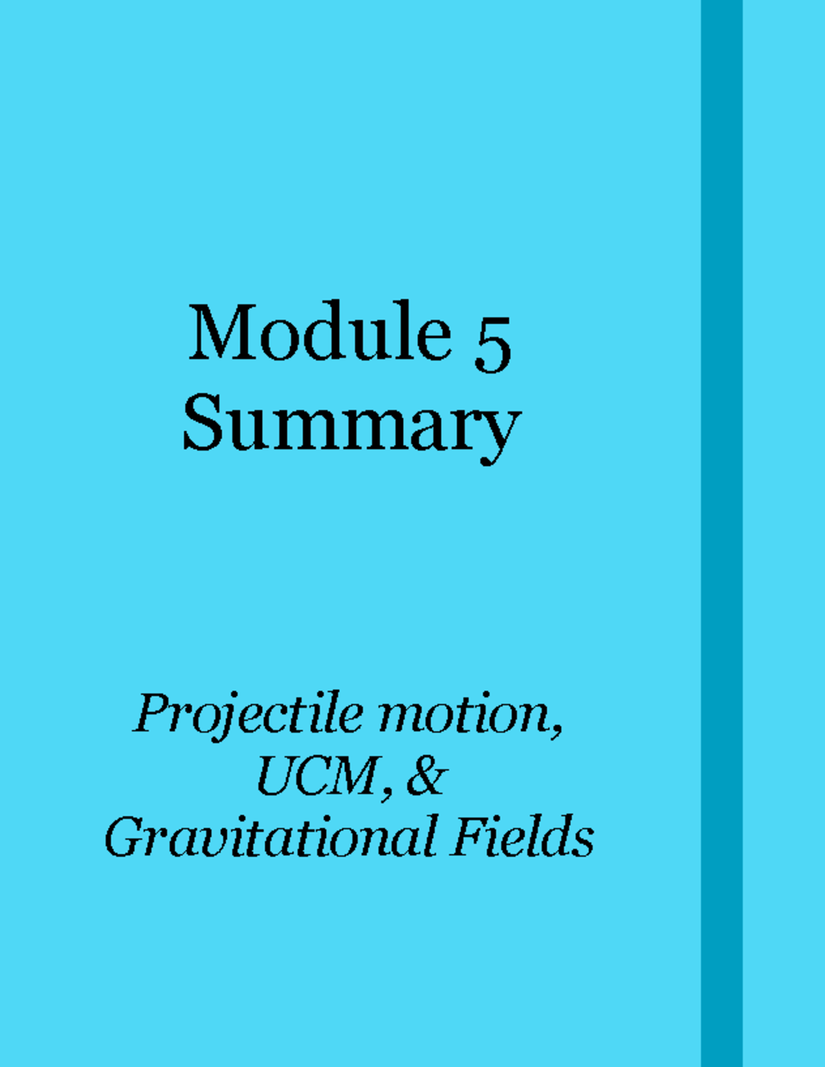 Phys Module 5 Notes - Module 5 Summary Projectile motion, UCM ...