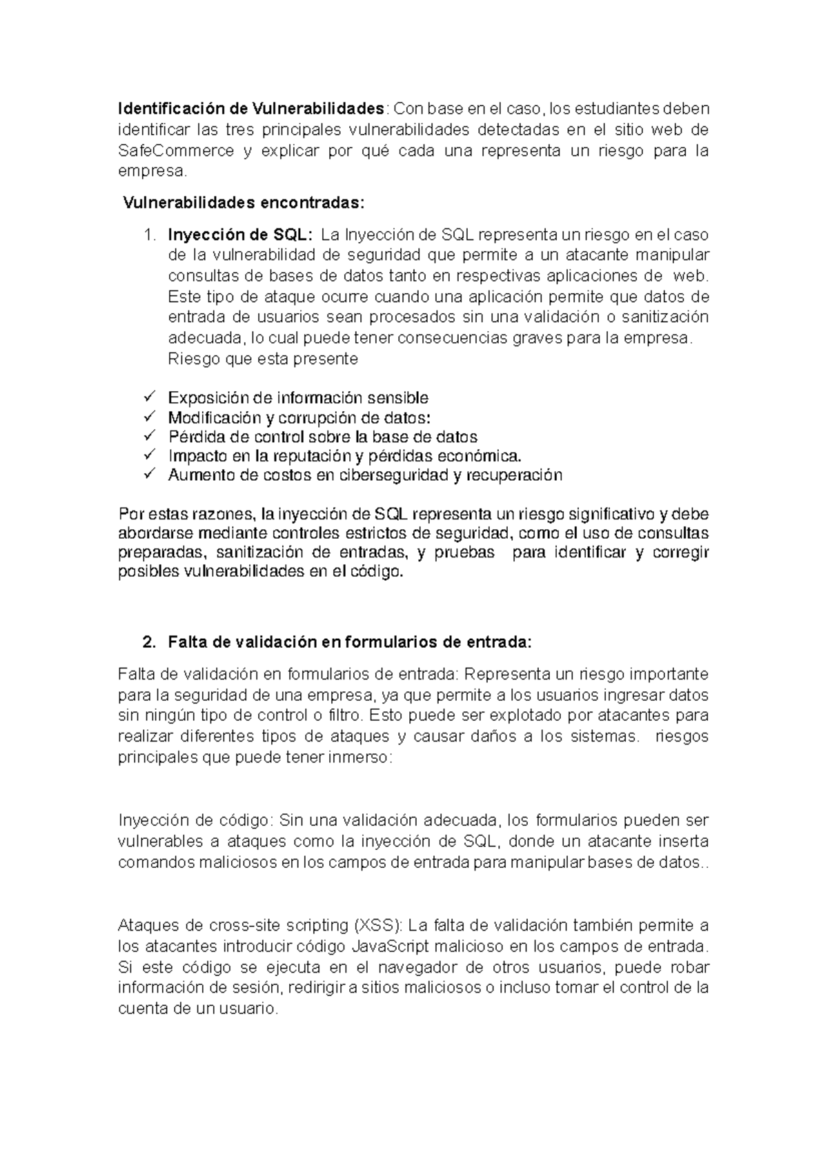 Vulnerabilidades - Vulnerabilidades encontradas: 1. Inyección de SQL: La Inyección de SQL ...