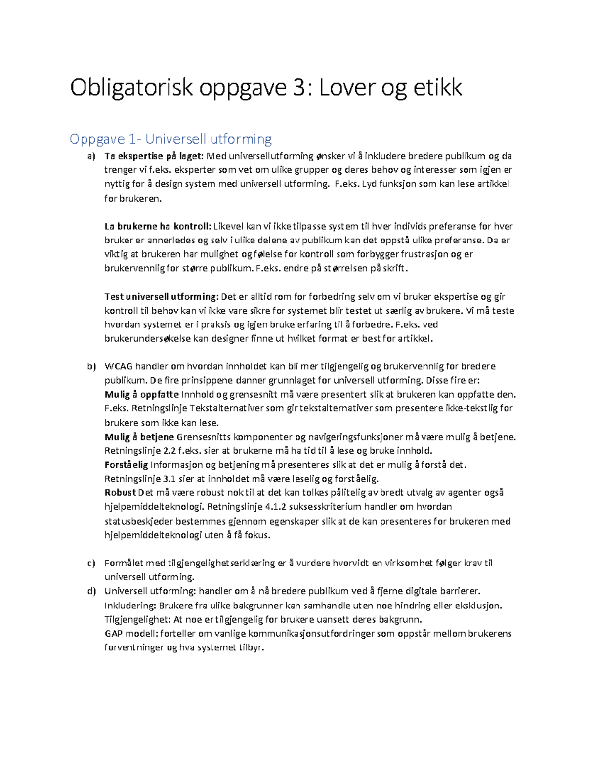 1030 3 - oblig 3 - Obligatorisk oppgave 3: Lover og etikk Oppgave 1- Universell utforming a) Ta ...