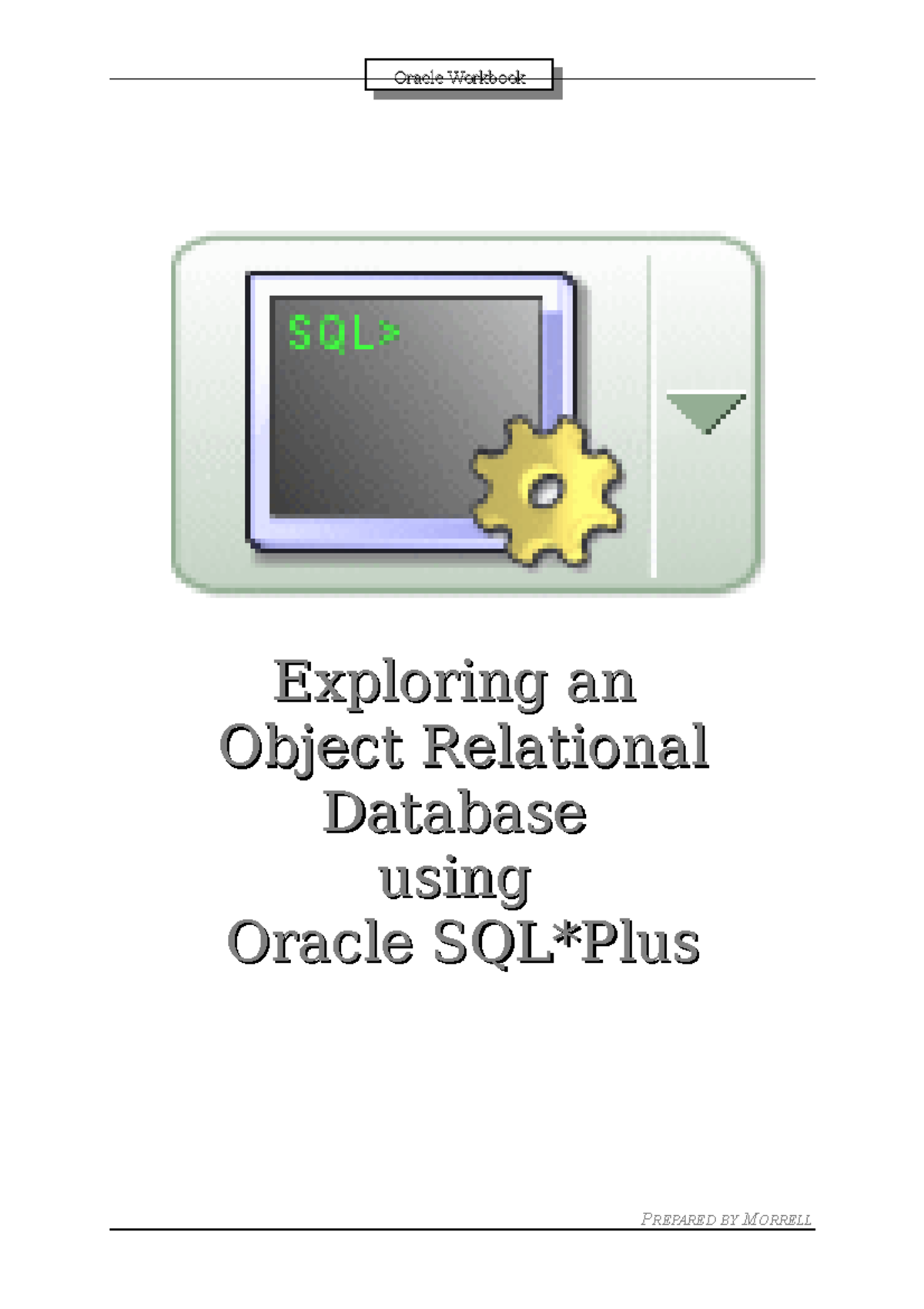 SQL 8 Functions - Oracle WorkbookOracle Workbook Exploring an Exploring an Object Relational ...