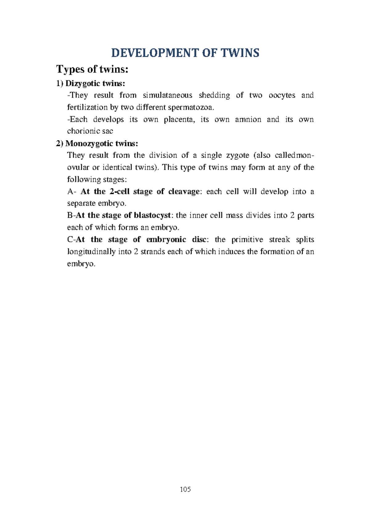 Development of twins - DEVELOPMENT OF TWINS Types of twins: Dizygotic ...