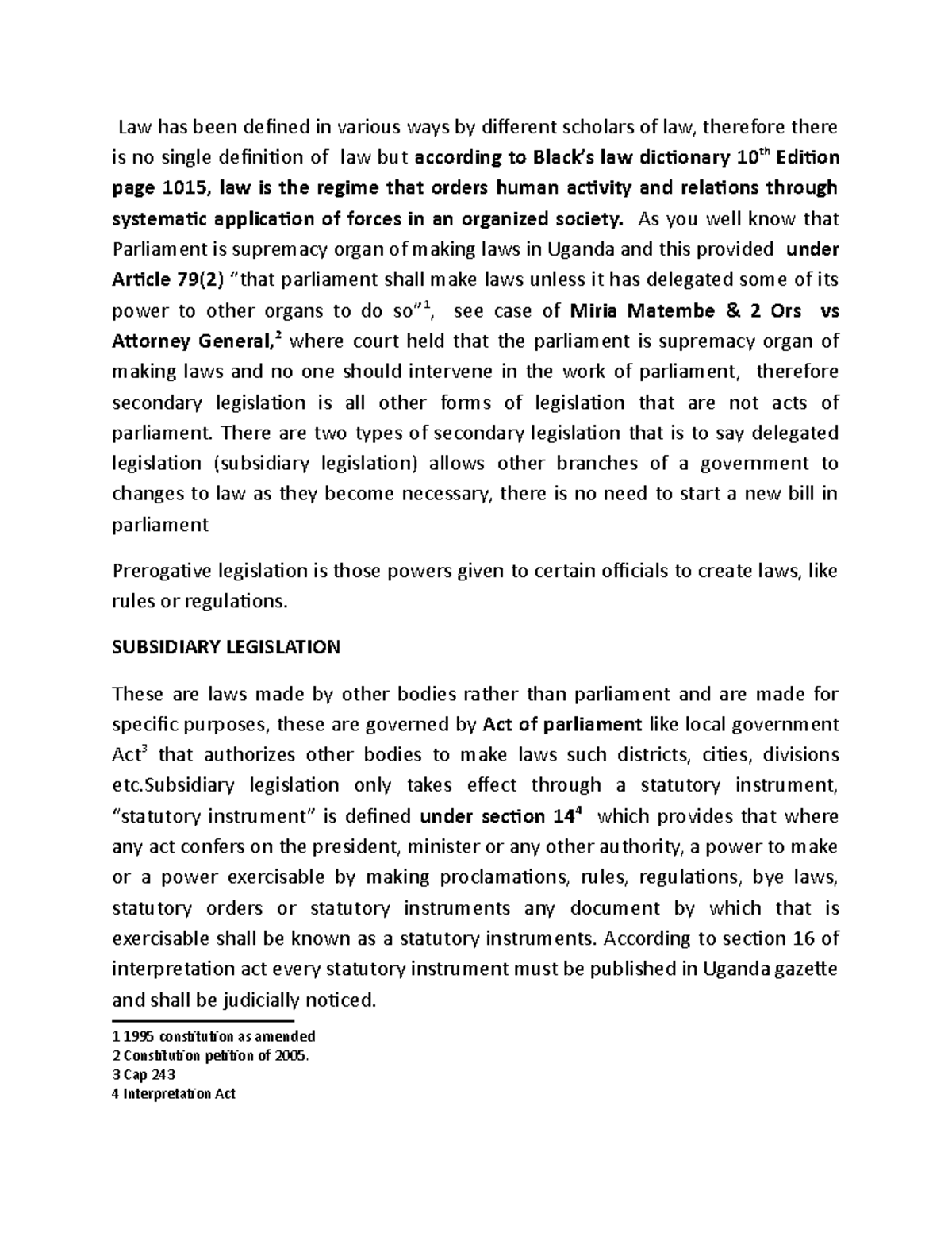 Legal Methods - Law making progress in Uganda - Law has been defined in ...