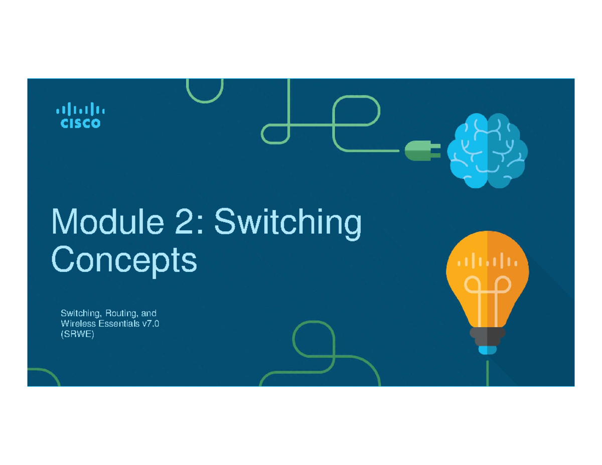 SRWE Module 2 - Network2 - Module 2: SwitchingConcepts Switching ...