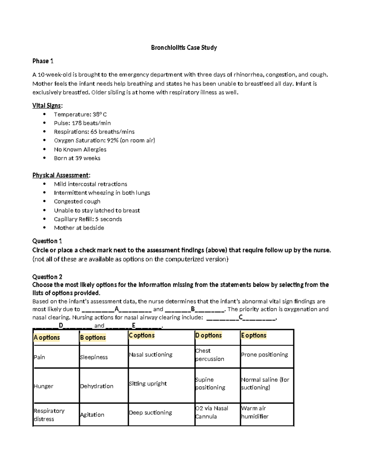 Bronchiolitis case study - Bronchiolitis Case Study Phase 1 A 10-week-old is brought to the ...