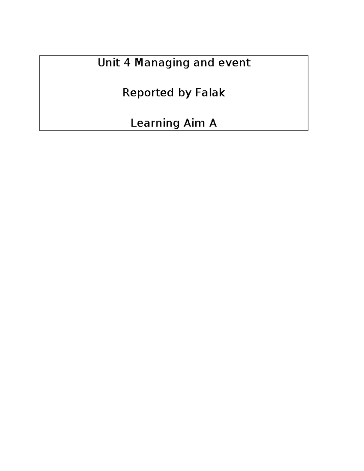 UNIT 4 Whole Learning Aim Assigments - Unit 4 Managing and event Reported by Falak Learning Aim ...