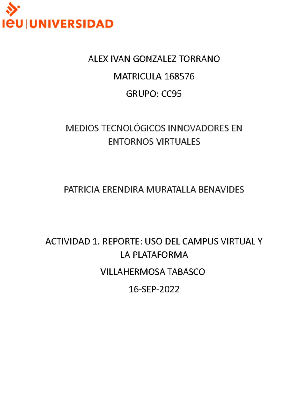 Tarea 2DA Clase - ALEX IVAN GONZALEZ TORRANO MATRICULA 168576 GRUPO: CC MEDIOS TECNOLÓGICOS ...
