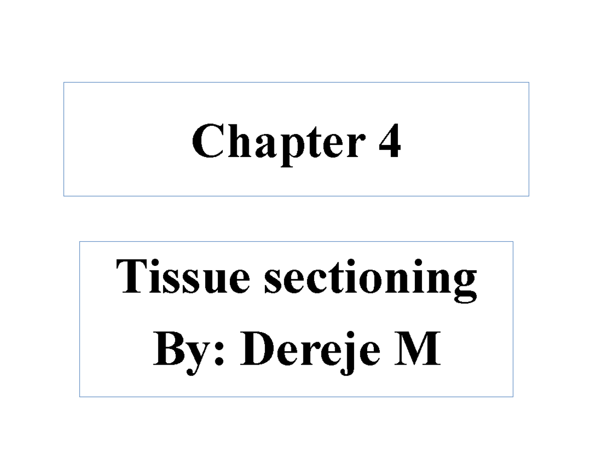 Chpater 4 tissue sectioning - Chapter 4 Tissue sectioning By: Dereje M ...
