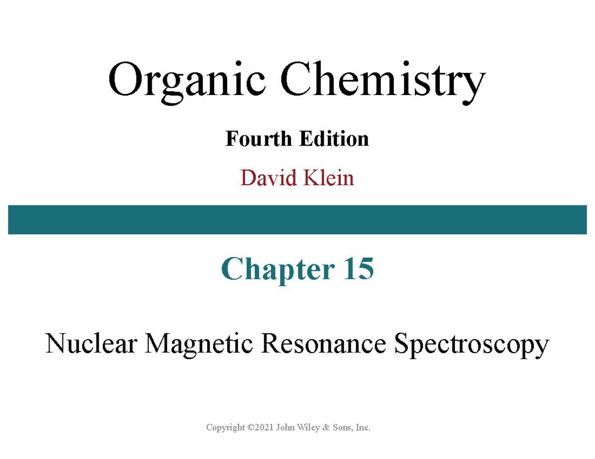 Chapter 15-SPR2023 - English - Organic Chemistry Fourth Edition David Klein Chapter 15 Nuclear ...