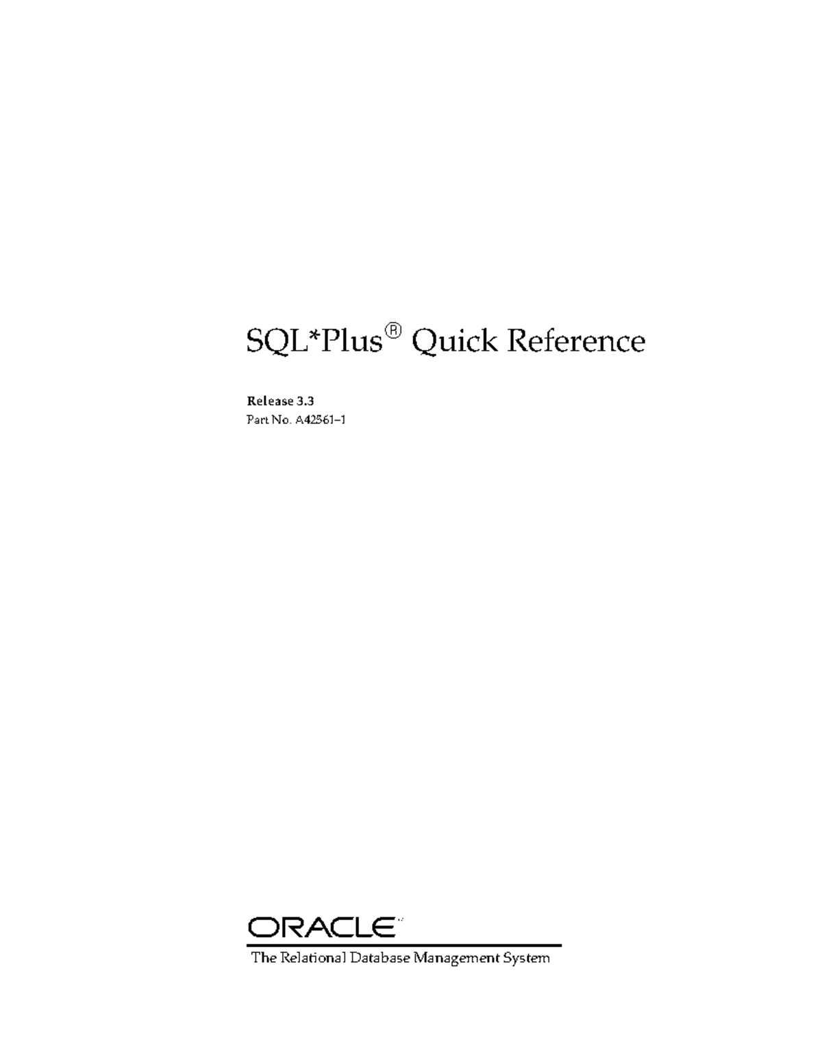 04 - SQL Plus Quick Reference - SQL*Plus Quick Reference Release 3. Part No. A42561– The - Studocu