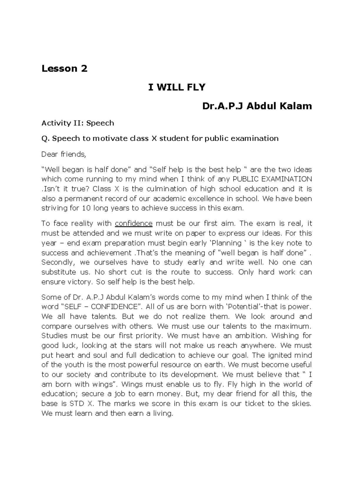 Lesson 2 I will Fly - activities - Lesson 2 I WILL FLY Dr.A.P Abdul Kalam Activity II: Speech Q ...