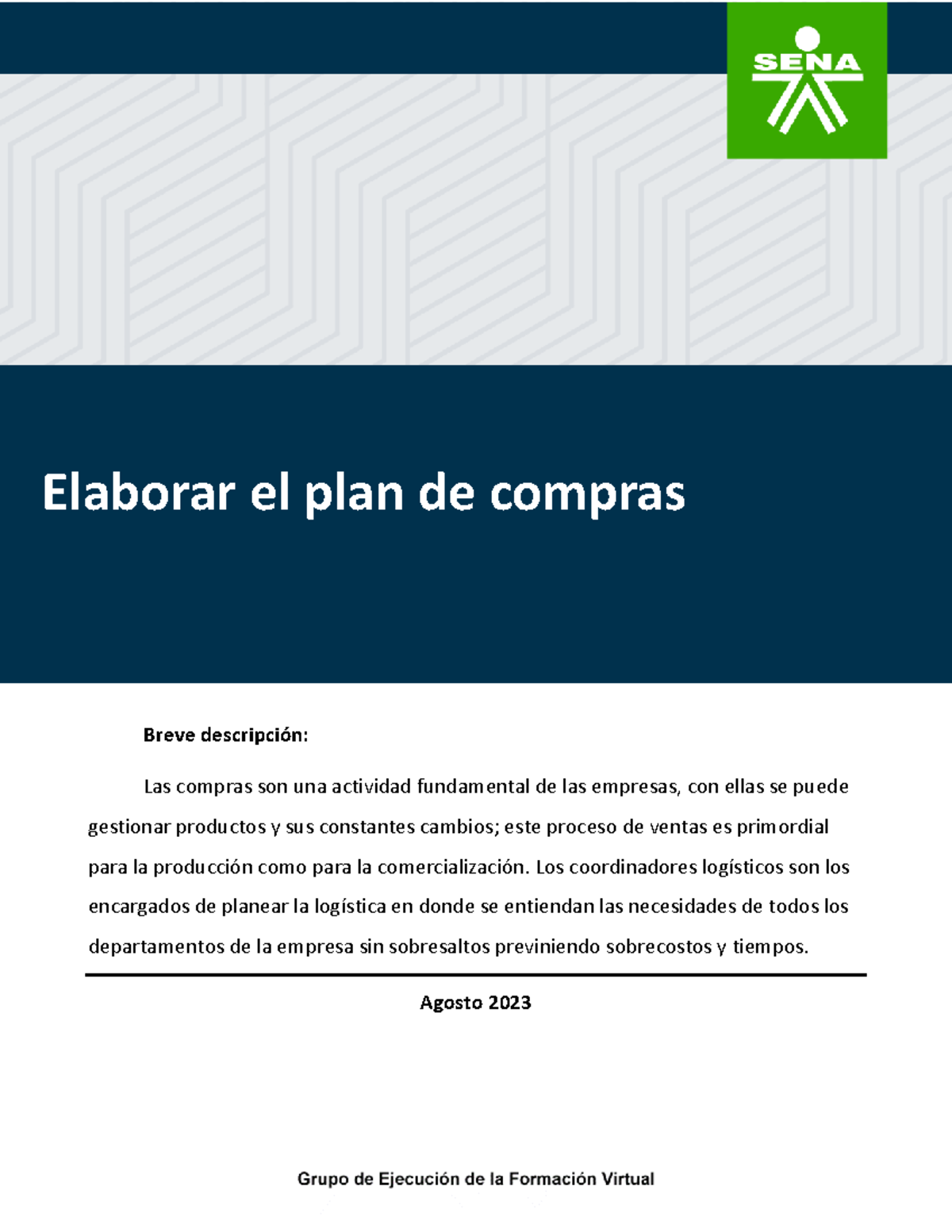 Elaborar Plan de compras - Breve descripción: Las compras son una actividad fundamental de las ...
