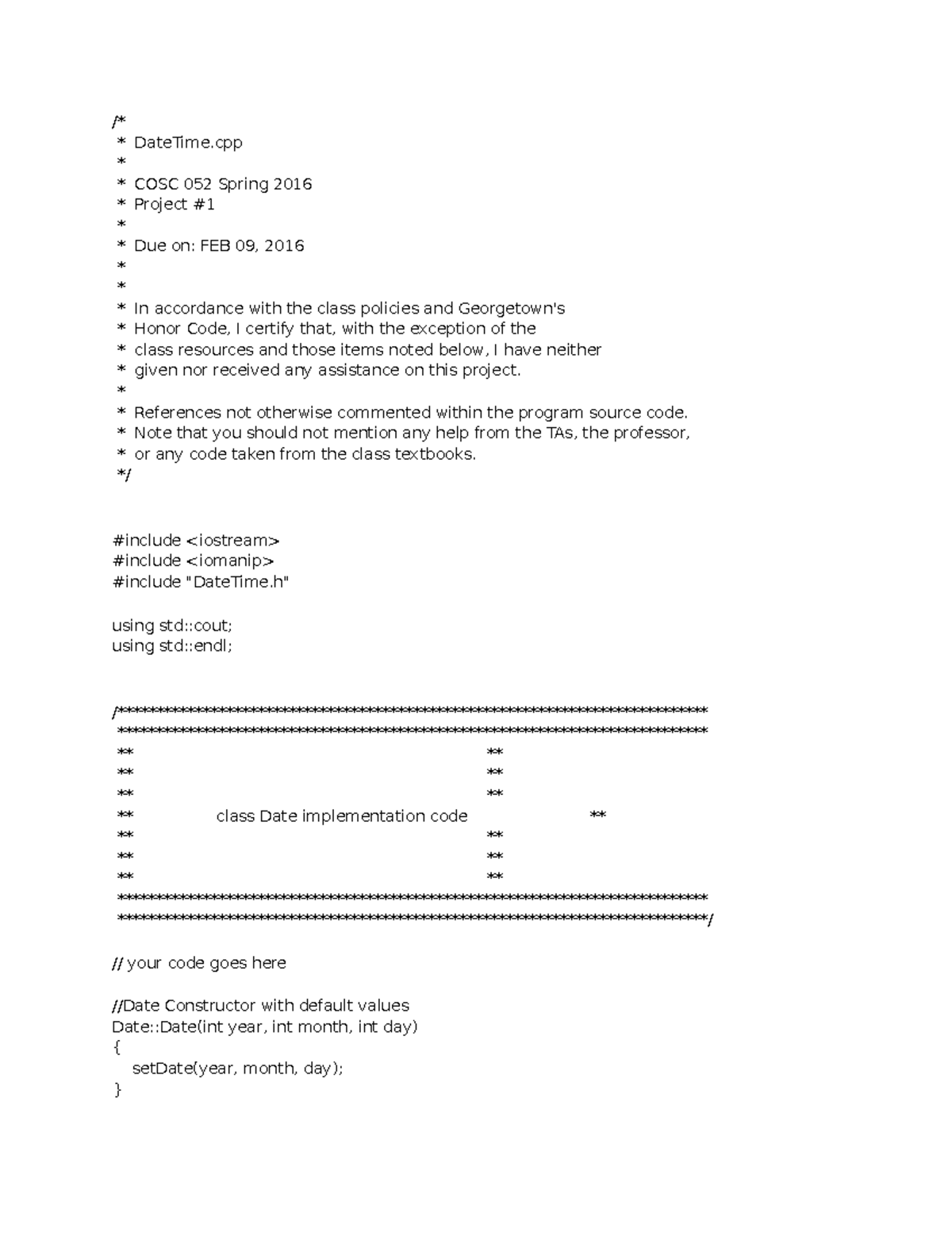 Project 1 - datetime.cpp - /* * * * * * * * * * * * * * * * * */ DateTime COSC 052 Spring 2016 ...