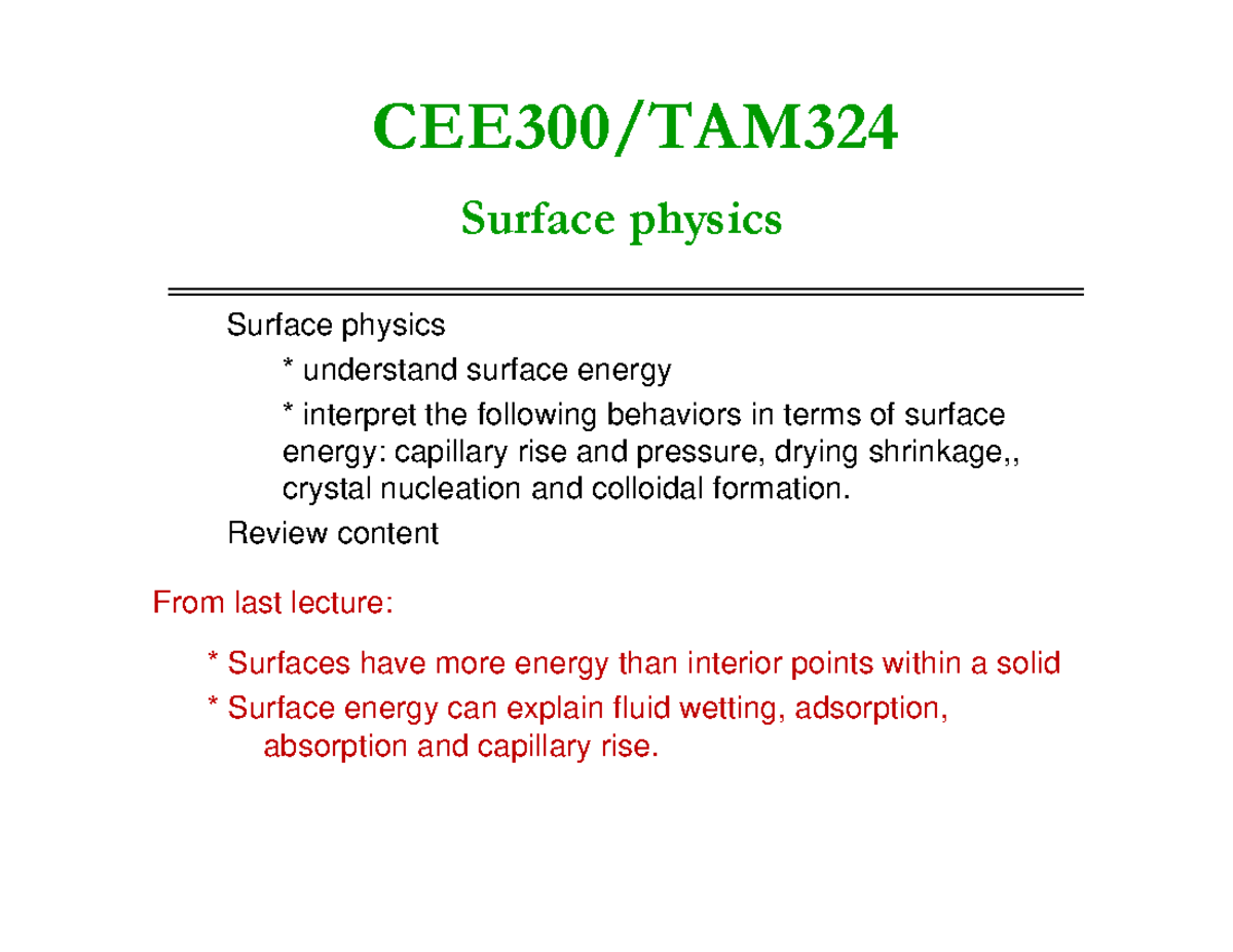 Lecture 12 - Surface Physics - CEE300/TAM Surface physics Surface physics understand surface ...