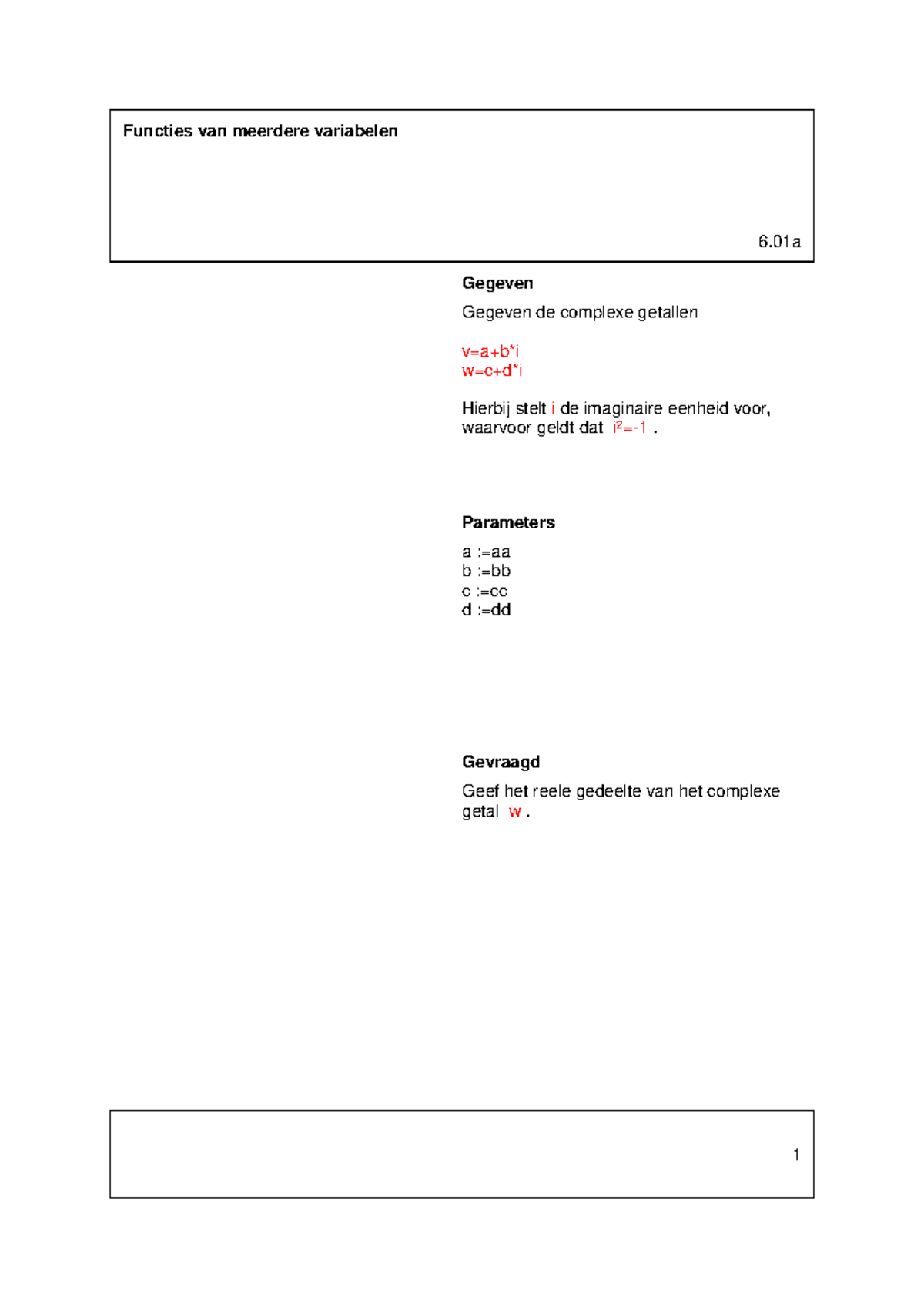 Blok Opgave Analyse - Verplichte opgaven, vragen blok 13 - 6 Gegeven ...