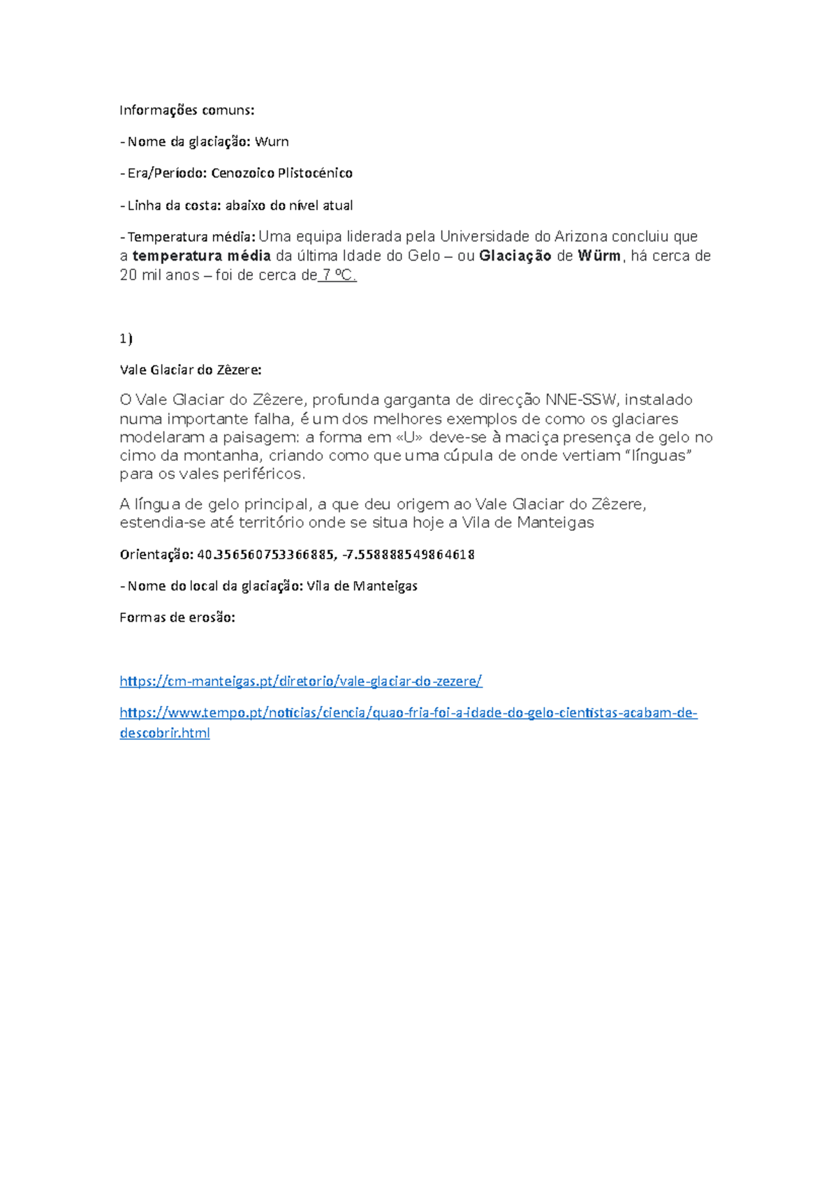 Informações vales glaciares - Informações comuns: Nome da glaciação ...