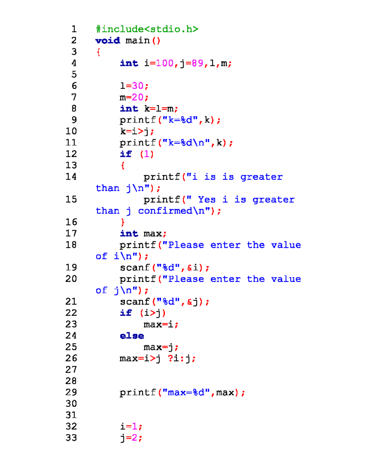 Codes - Ihwudhqwhedwqe - 1 2 void main() 3 4 int 5 6 7 8 int 9 10 11 12 if (1) 13 14 printf is ...