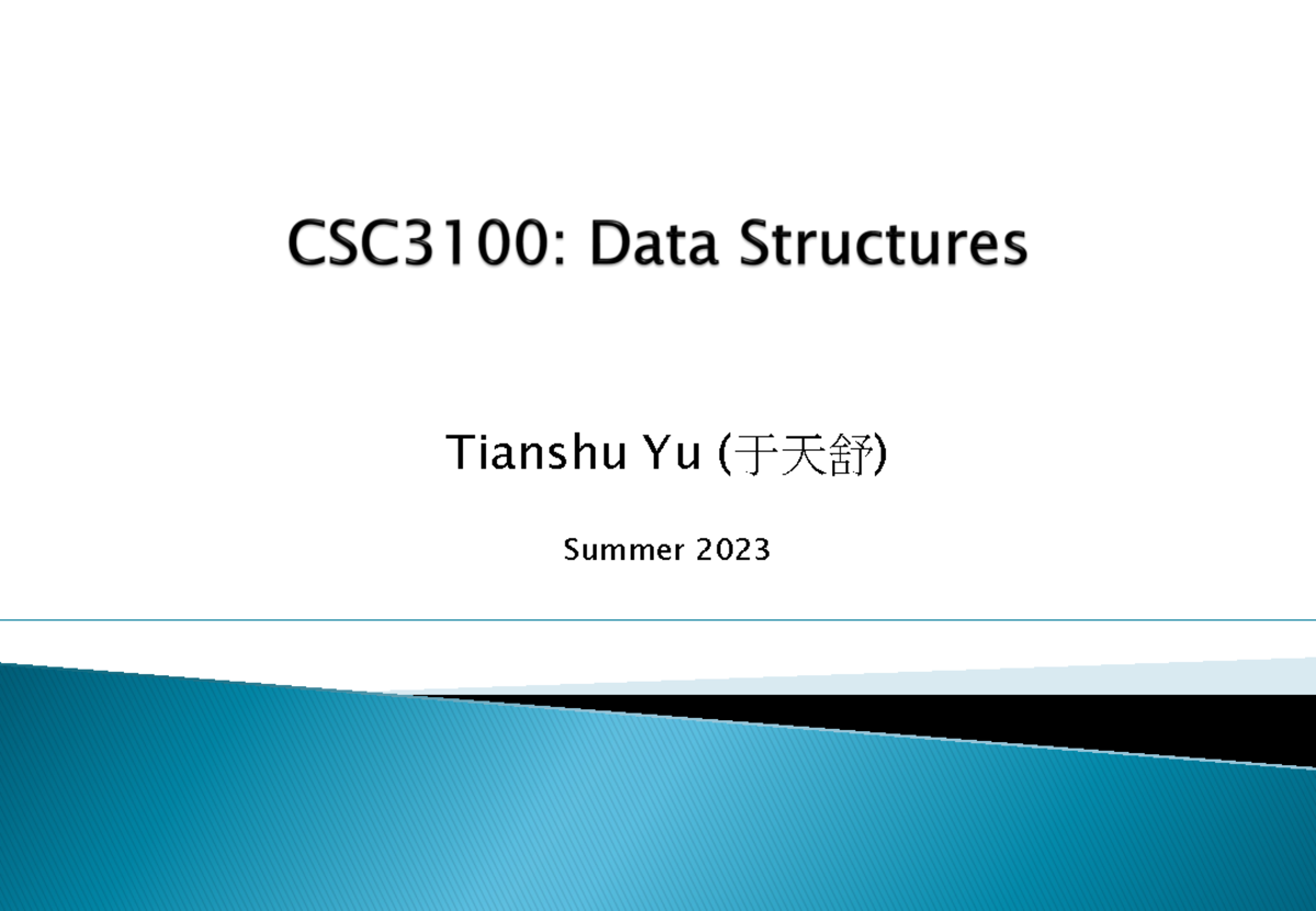 Lec1 - Data structure - Tianshu Yu (于天舒) Summer 2023 } Background ####### PhD: 2017-2021, ASU ...