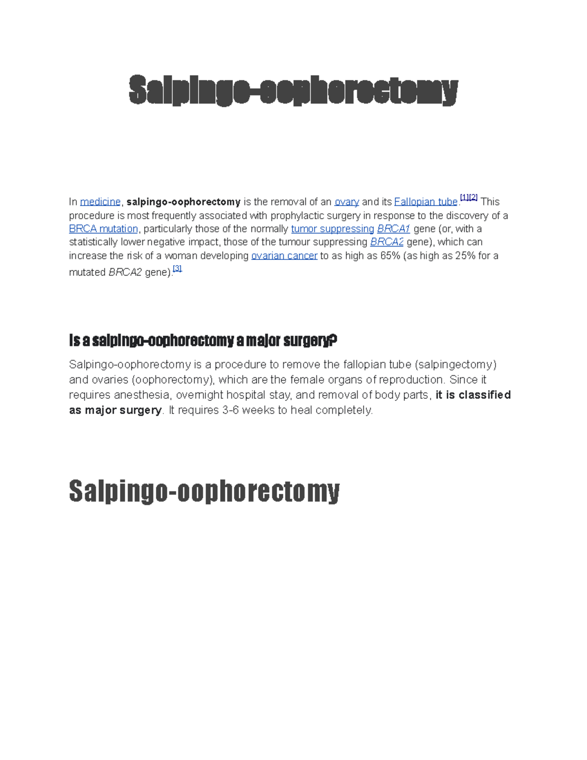 Salpingo-oophorectomy - [1][2] This procedure is most frequently ...