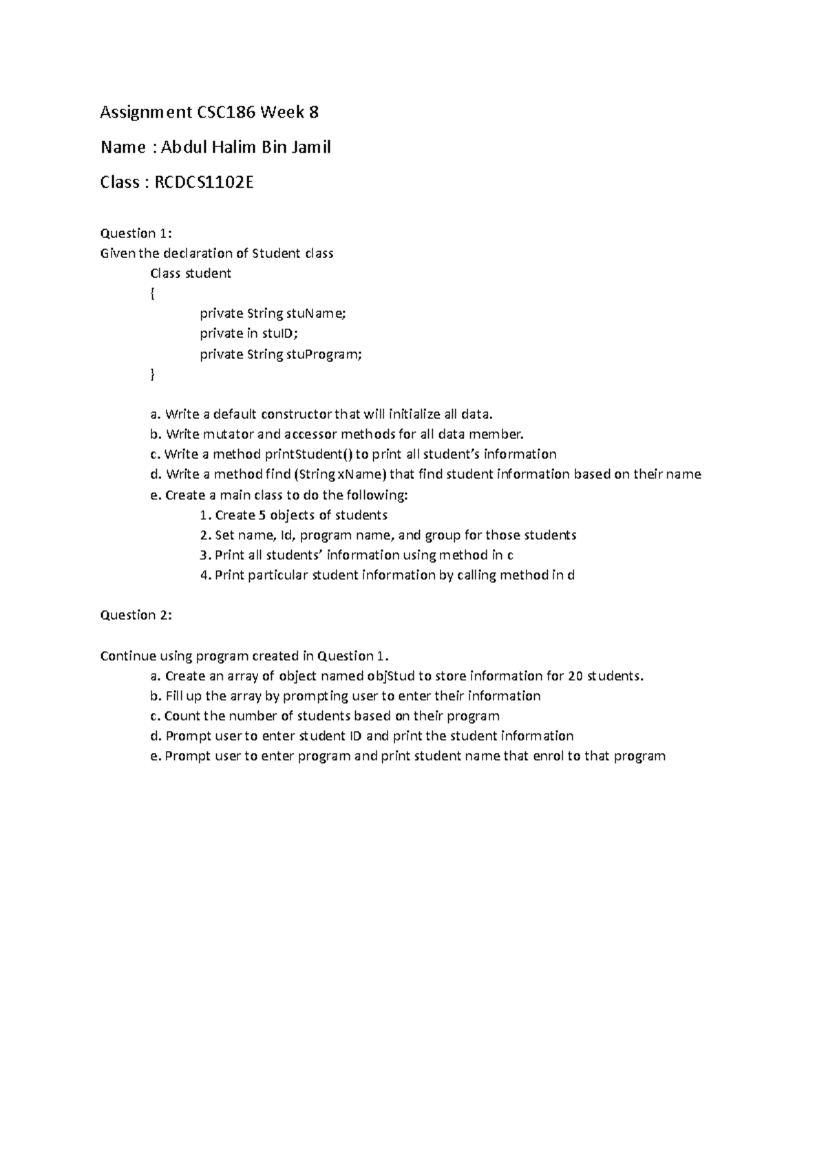 Abdul Halim BIN Jamil CSC186 Lab Assignment - Assignment CSC186 Week 8 Name : Abdul Halim Bin ...